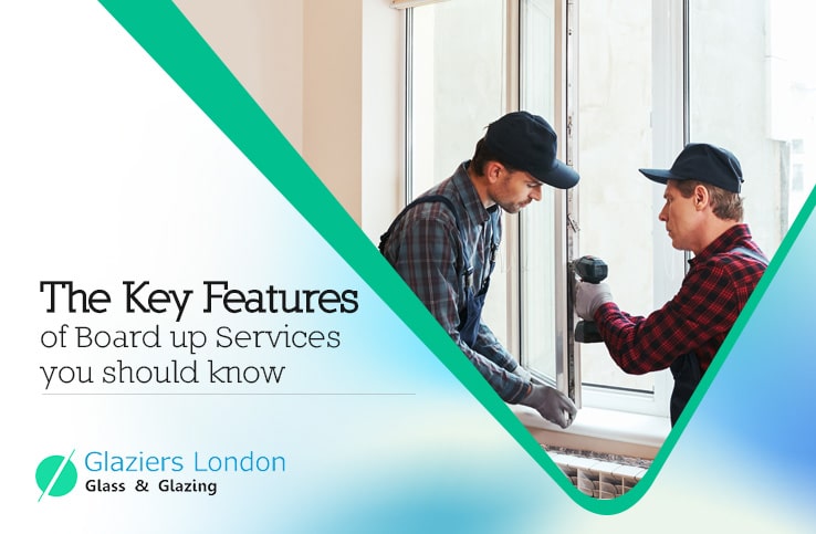 The Key Features of Board up Services you should know